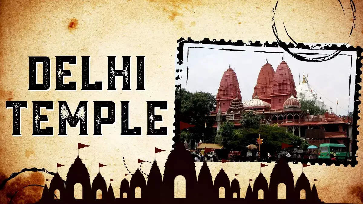 Delhi Temples: मुगलों के जमाने में बने थे दिल्ली के ये हिंदू मंदिर ...